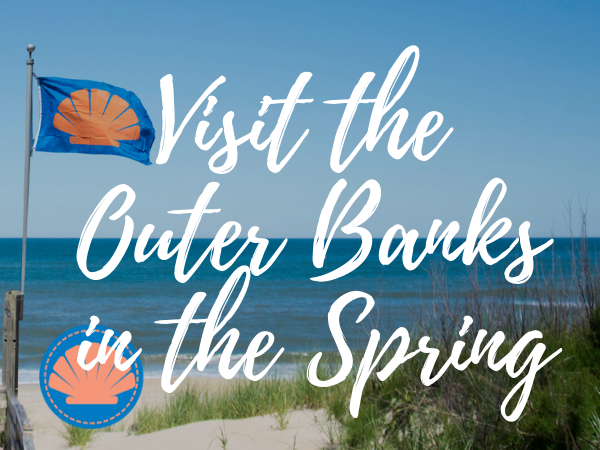 10 Reasons to Visit the Outer Banks in the Spring | Beach Realty ...