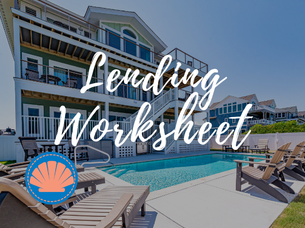Outer Banks Lending Worksheet | Beach Realty & Construction