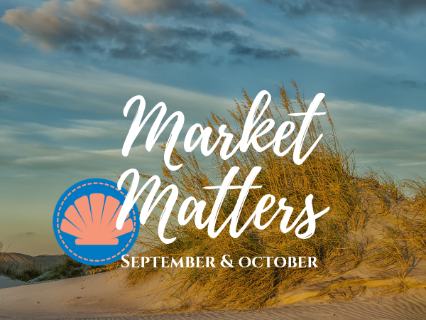 Market Matters: September & October | Beach Realty & Construction