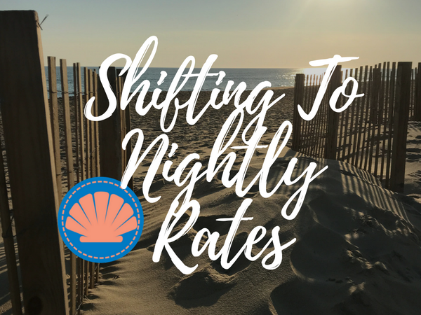 Shifting to Nightly Rates | Beach Realty & Construction