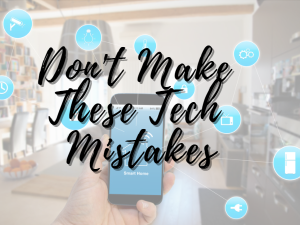 Don't Make These Tech Mistakes! | Beach Realty & Construction